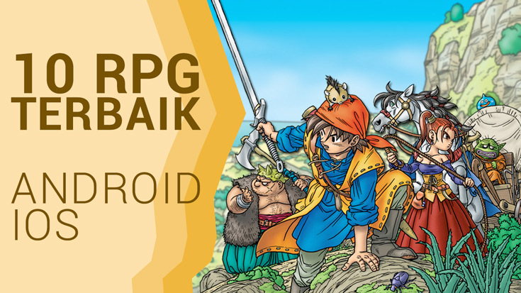 10 Game Role Playing (RPG) Terbaik untuk Android & iOS
