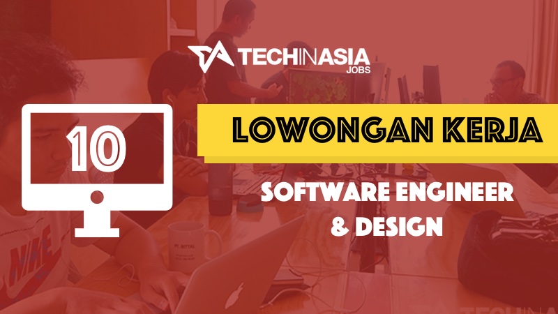 Lowongan Kerja Software Engineer dan Desain | Tech in Asia