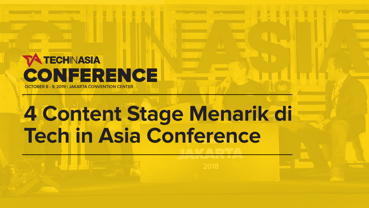 Content Stage dan 10 Track Menarik di Tech in Asia Conference