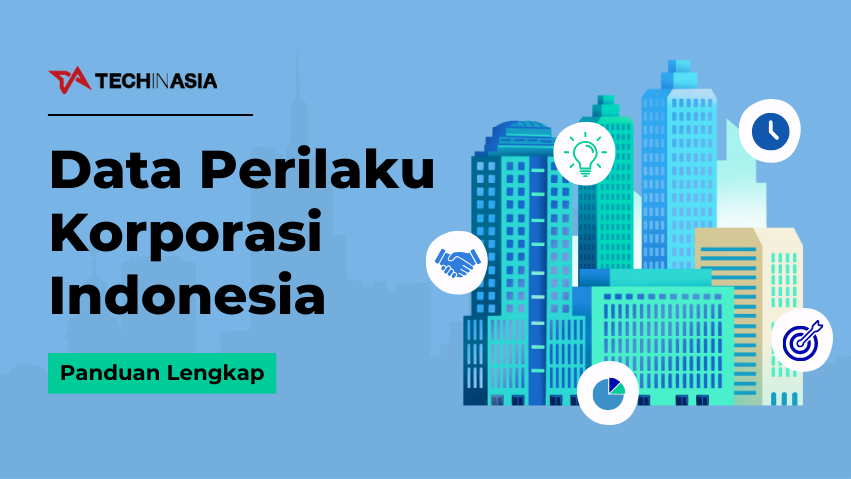 (Update) Data perilaku korporasi Indonesia: panduan lengkap