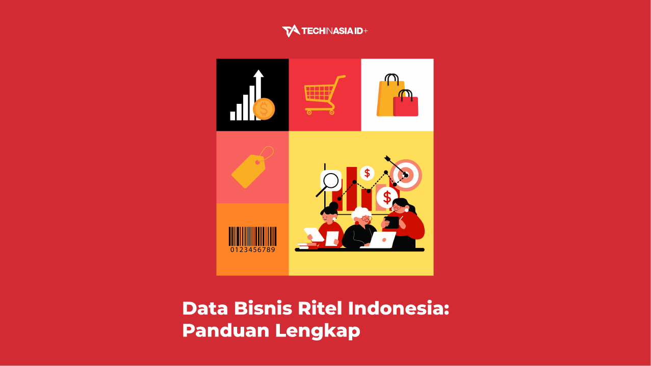 Data bisnis ritel Indonesia: panduan lengkap